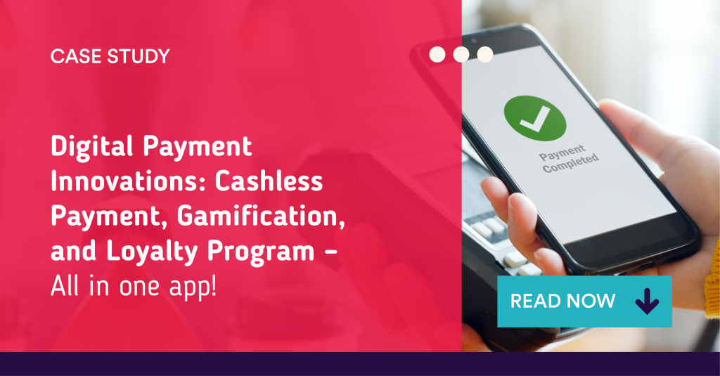 Digital Payment, Gamification, and Loyalty Program - All in 1 App!
